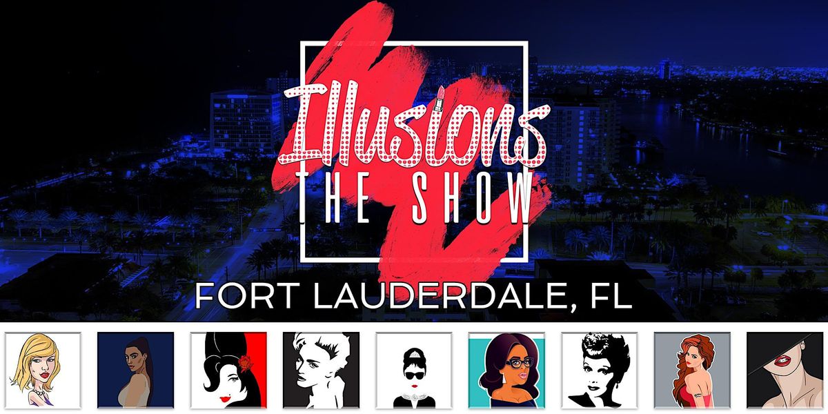 Illusions The Drag Queen Show Fort Lauderdale, FL - Drag Queen Dinner ...