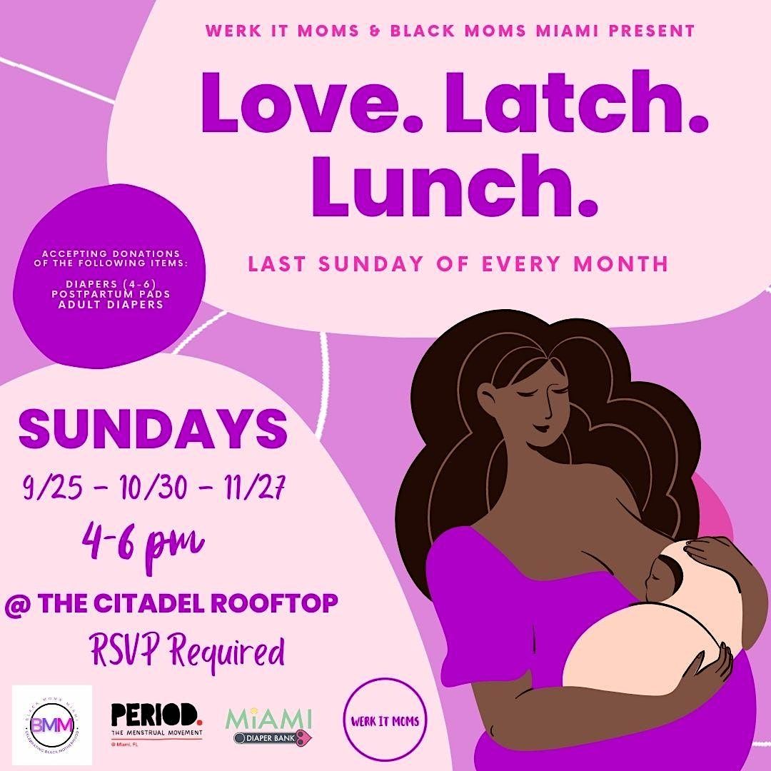 Love, Latch, Lunch - Monthly Moms Mixer, The Citadel, Miami, 25 ...