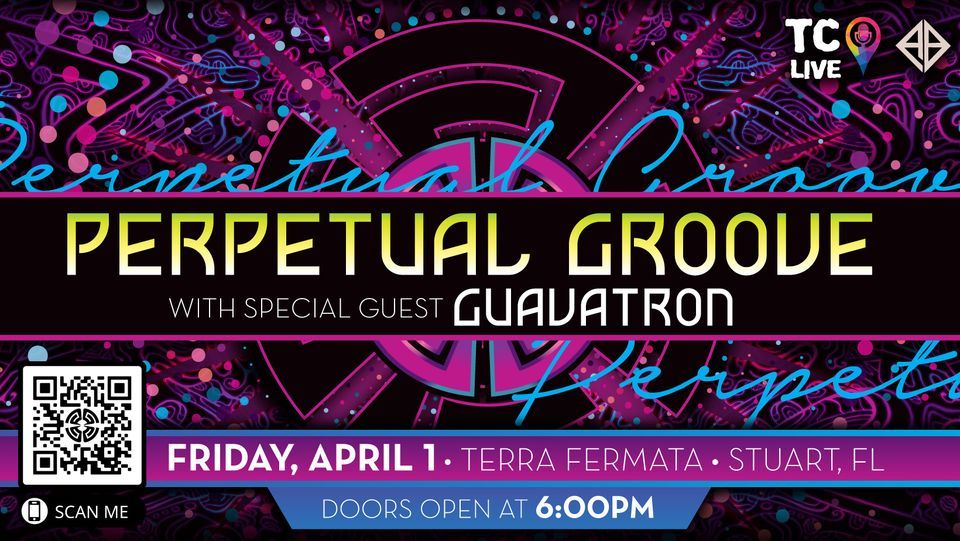 Perpetual Groove @ Terra Fermata w/ Guavatron, Terra Fermata Tiki Bar ...