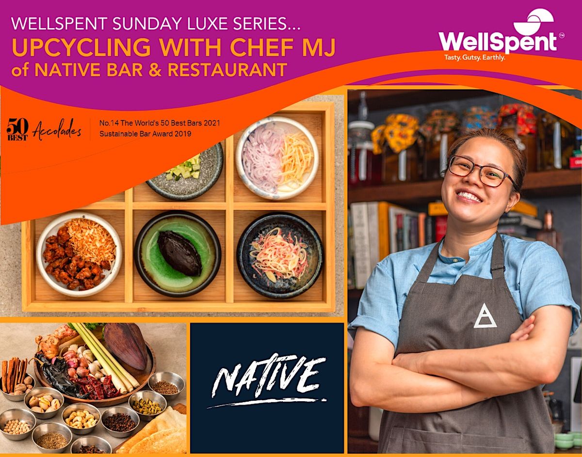 WellSpent Sunday Luxe Series: Upcycling Lunch with Chef MJ Teoh, At ...
