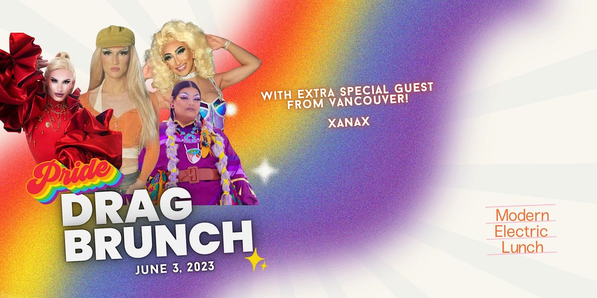Pride Drag Brunch at Modern Electric Lunch - June 3rd, Modern Electric Lunch, Winnipeg, 3 June 2023