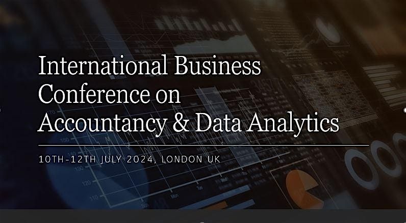 International Business Conference on Accountancy & Data Analytics, The ...