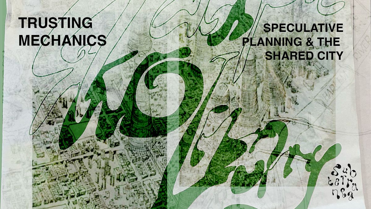 TRUSTING MECHANICS: speculative planning & the shared city (for BPOC ...