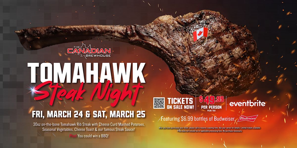 Tomahawk Steak Night | London, The Canadian Brewhouse, London, 24 March ...
