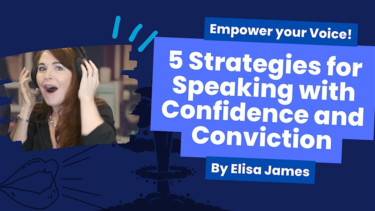 Empower Your Voice - 5 Strategies for Speaking with Confidence ...