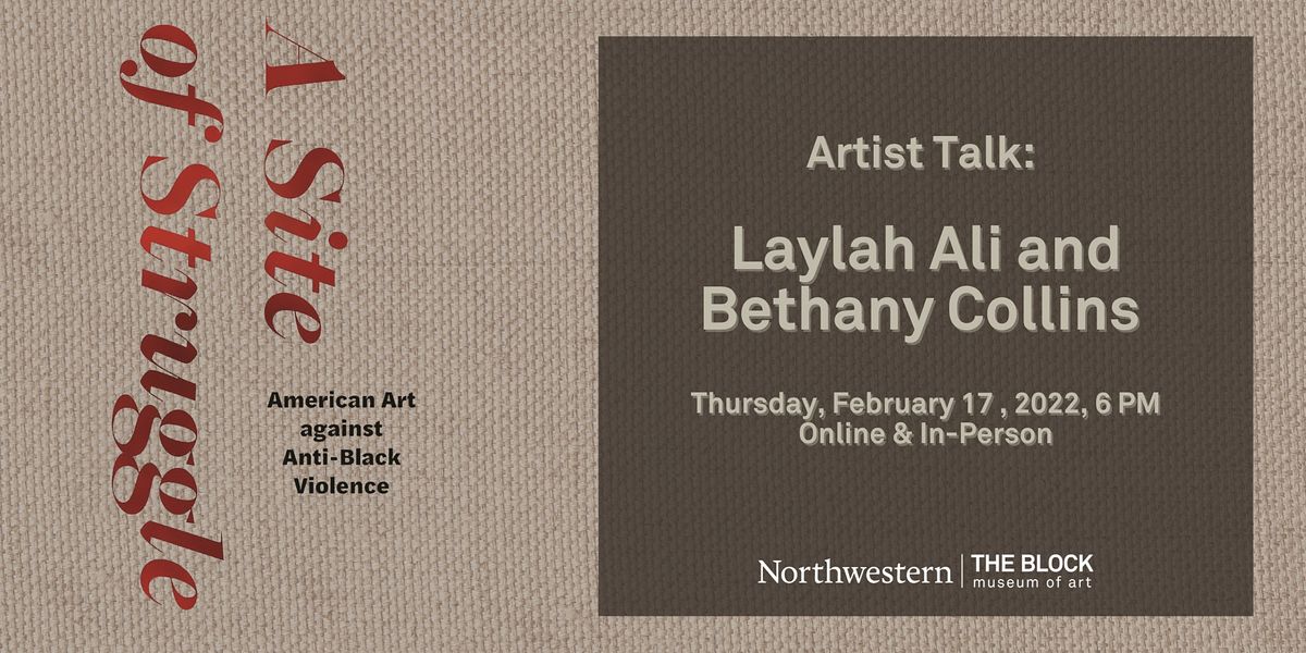 A Site of Struggle Artist Talk: Laylah Ali and Bethany Collins, Block ...
