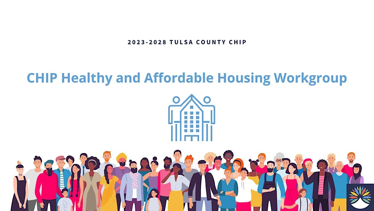 CHIP Healthy and Affordable Housing Workgroup, James O. Goodwin Health ...