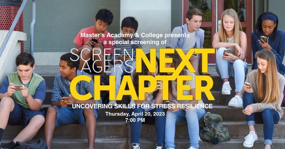 Screenagers NEXT CHAPTER: Uncovering Skills for Stress Resilience, Master's Academy & College ...