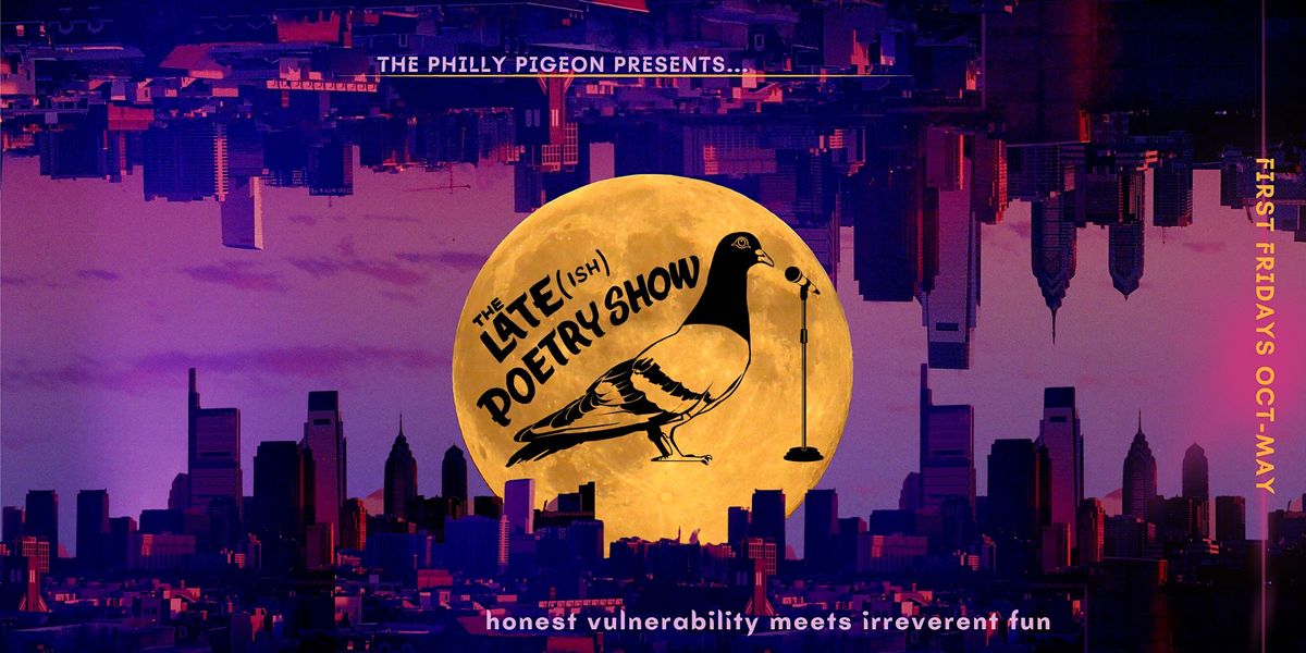 Philly Pigeon: The Late(ish) Poetry Show, PhilaMOCA, Philadelphia, 2 ...