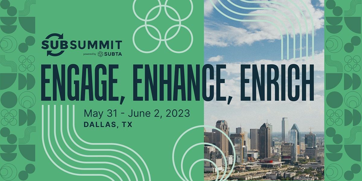 SubSummit 2023 - Worlds Largest DTC Conference Dedicated to Subscription, Sheraton Dallas Hotel ...