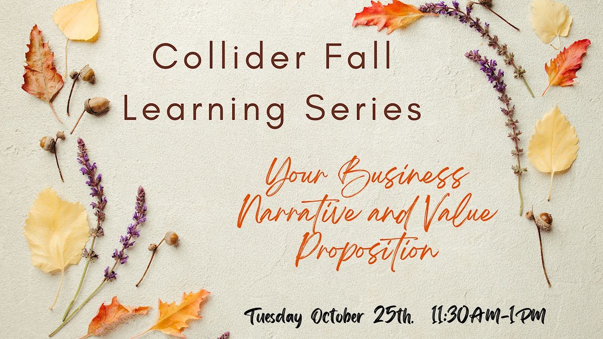 Fall Learning Series: Your Business Narrative and Value Proposition ...