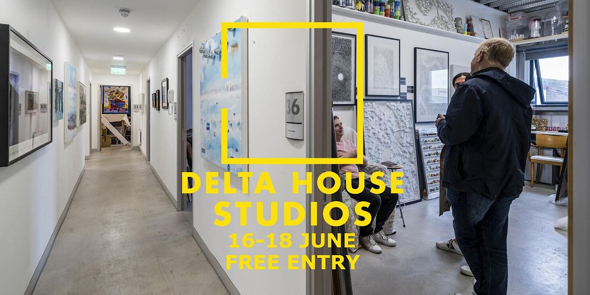 Open Studios at Delta House 16-18 June 2023, Delta House studios, London, 16 June to 18 June