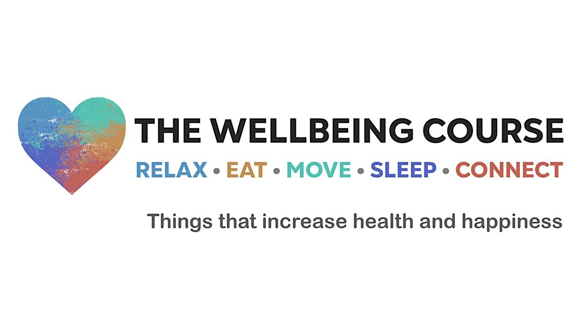 THE WELLBEING COURSE Jan 2024, with a Taster Session 6 Dec 2023, St ...
