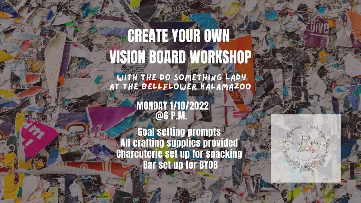 Create Your Own 2022 Vision Board Workshop, The Bellflower, Kalamazoo ...