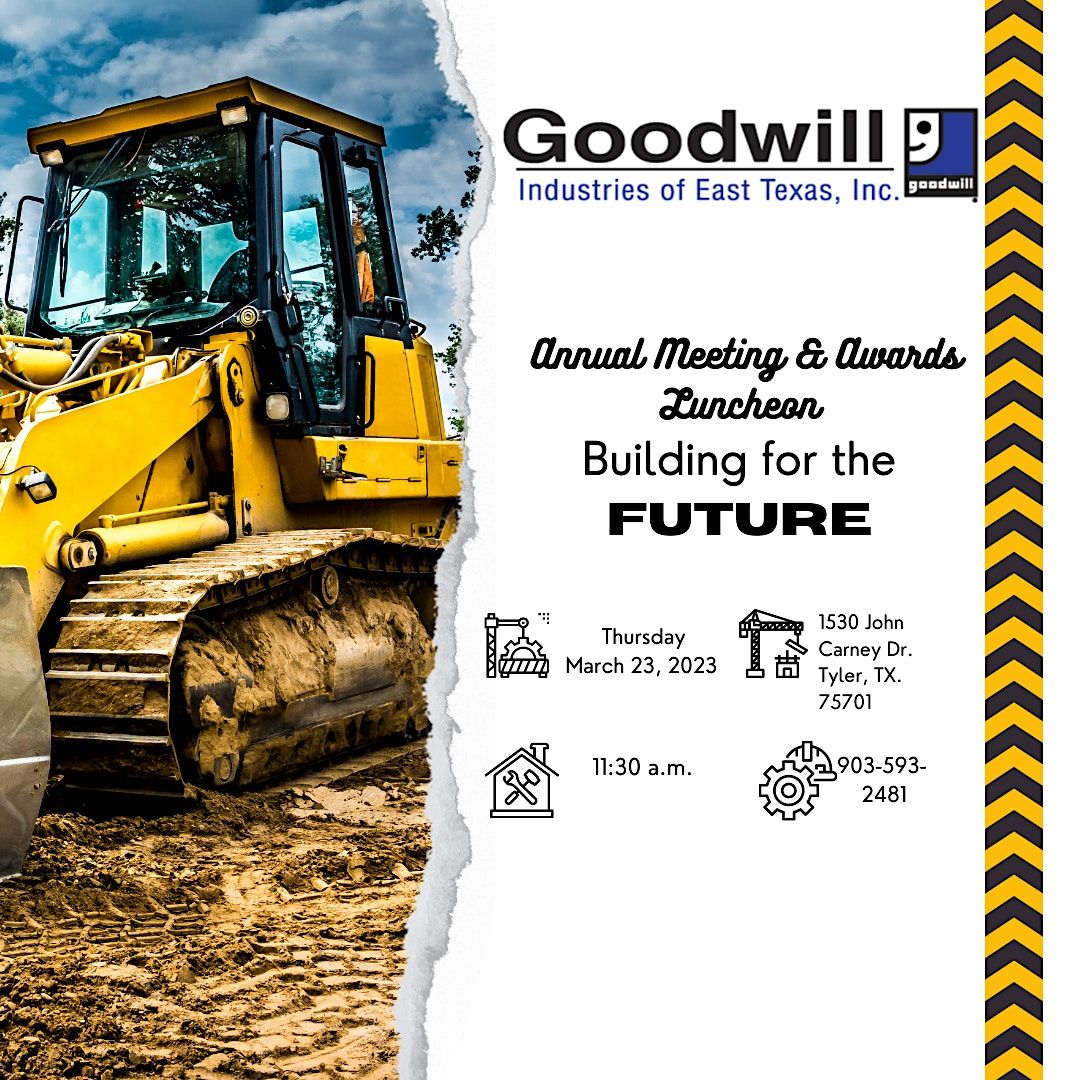 Annual Meeting and Awards Luncheon, Goodwill Industries of East Texas ...