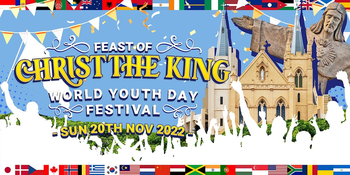 Feast of Christ the King World Youth Day Festival, 3PM - Langley Park ...