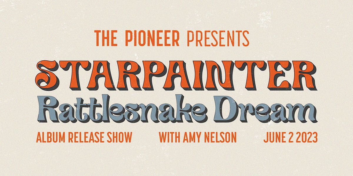 STARPAINTER w/ AMY NELSON | June 2, 2023 | LIVE AT THE PIONEER, The ...