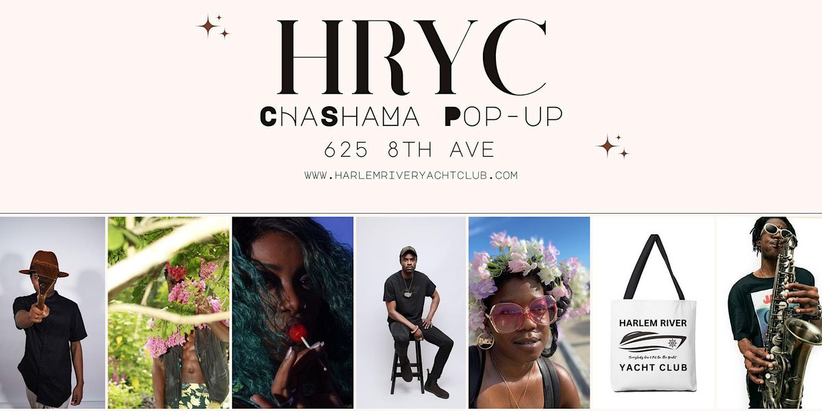 Harlem River Yacht Club: The Leisure Revolution, ChaShaMa Pop-Up, New ...