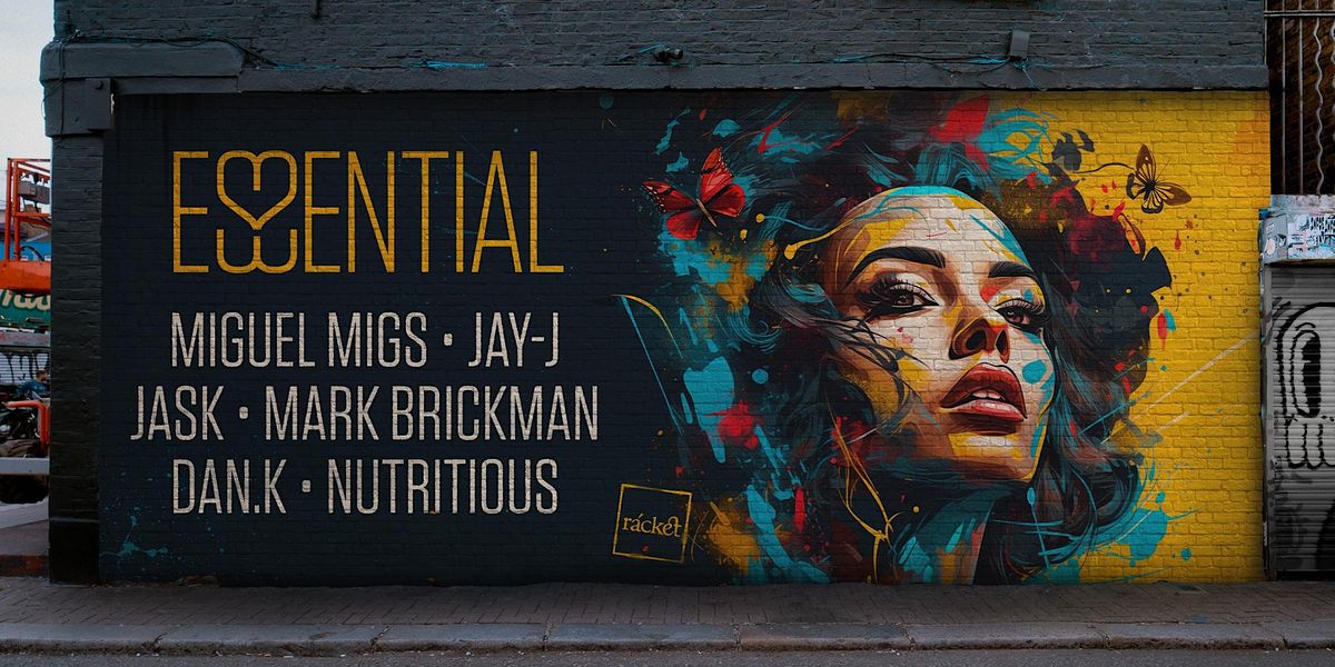 Essential w/ Miguel Migs, Jay-J, Jask,and more TBA, Racket, Miami, 7 ...