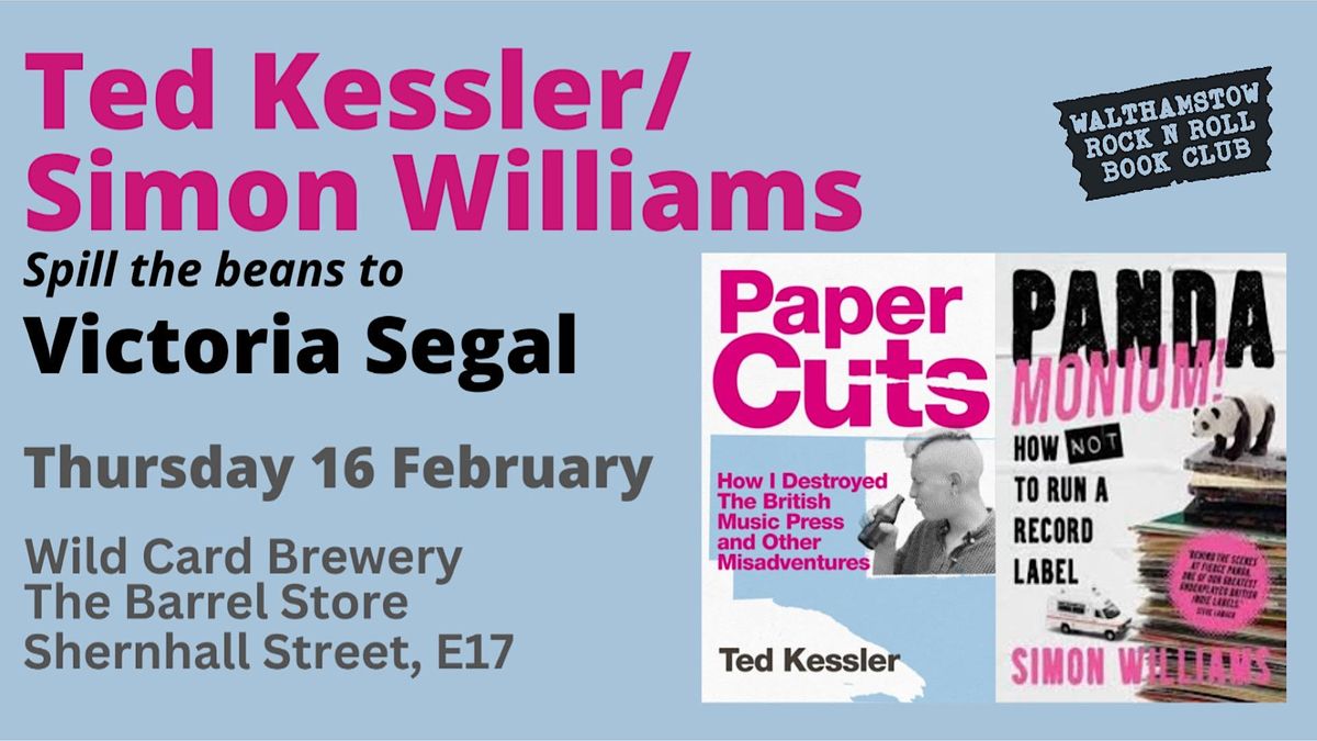 TED KESSLER AND SIMON WILLIAMS with VICTORIA SEGAL, The Barrel Store ...