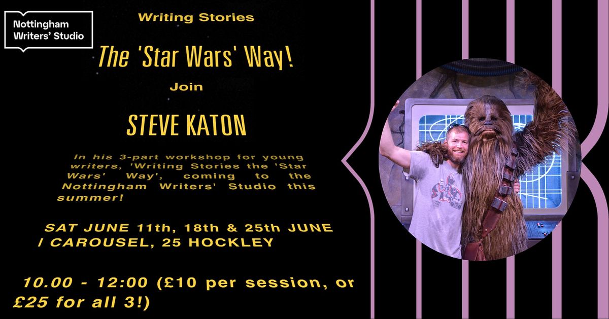 Writing Stories the Star Wars Way with Steve Katon!, 25 Hockley ...