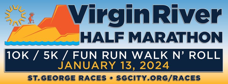 Virgin River Half Marathon/10K/5K/Fun Run Walk N Roll, Dixie Convention ...
