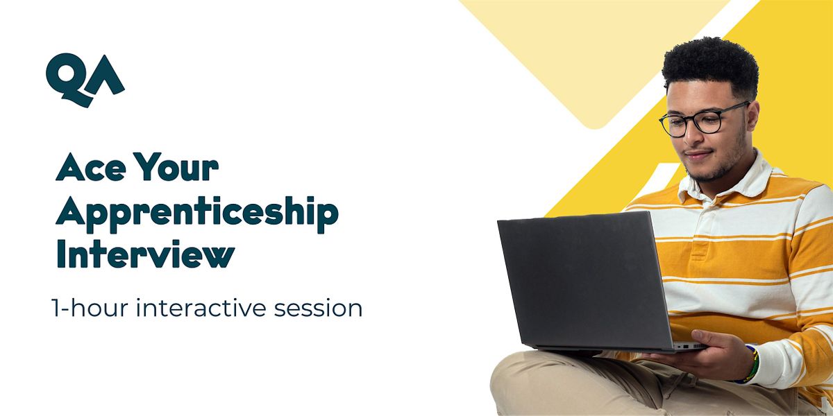 Ace Your Apprenticeship Interview, Online, 28 March 2024