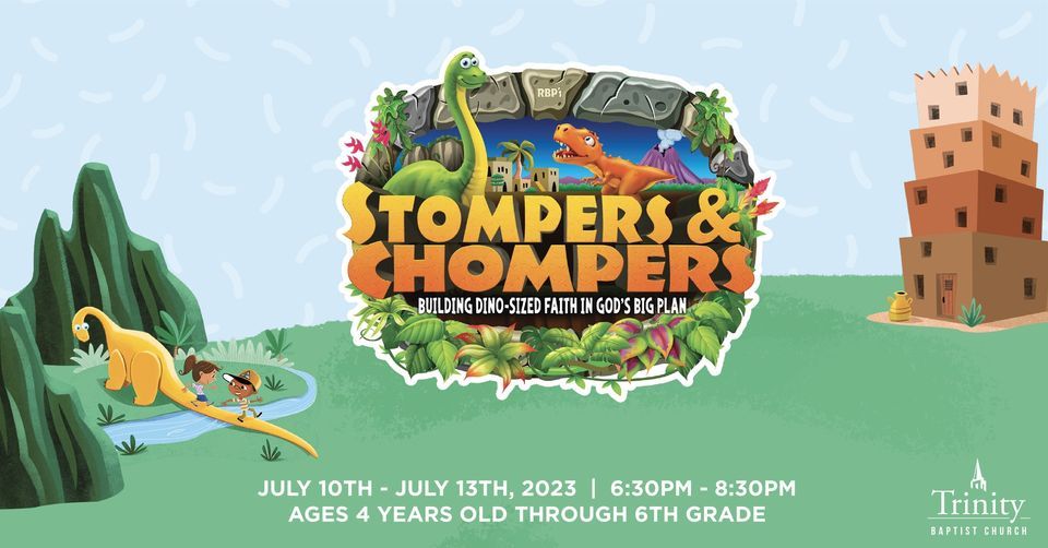 Vacation Bible School 2023 - Stompers and Chompers, Trinity Baptist Church - Grand Prairie, TX ...