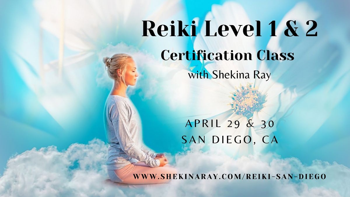 Reiki Level 1 & 2 Certification Class - with Shekina Ray, Kundalini ...