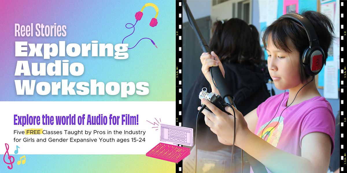 Exploring Audio Workshops: Audio in Film Masterclass Series, Oakstop ...