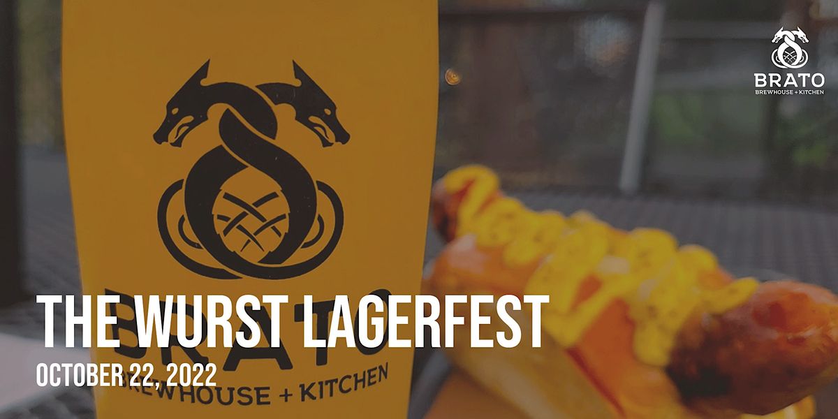 Wurst Lagerfest 2022, Brato Brewhouse and Kitchen, Boston, 22 October 2022