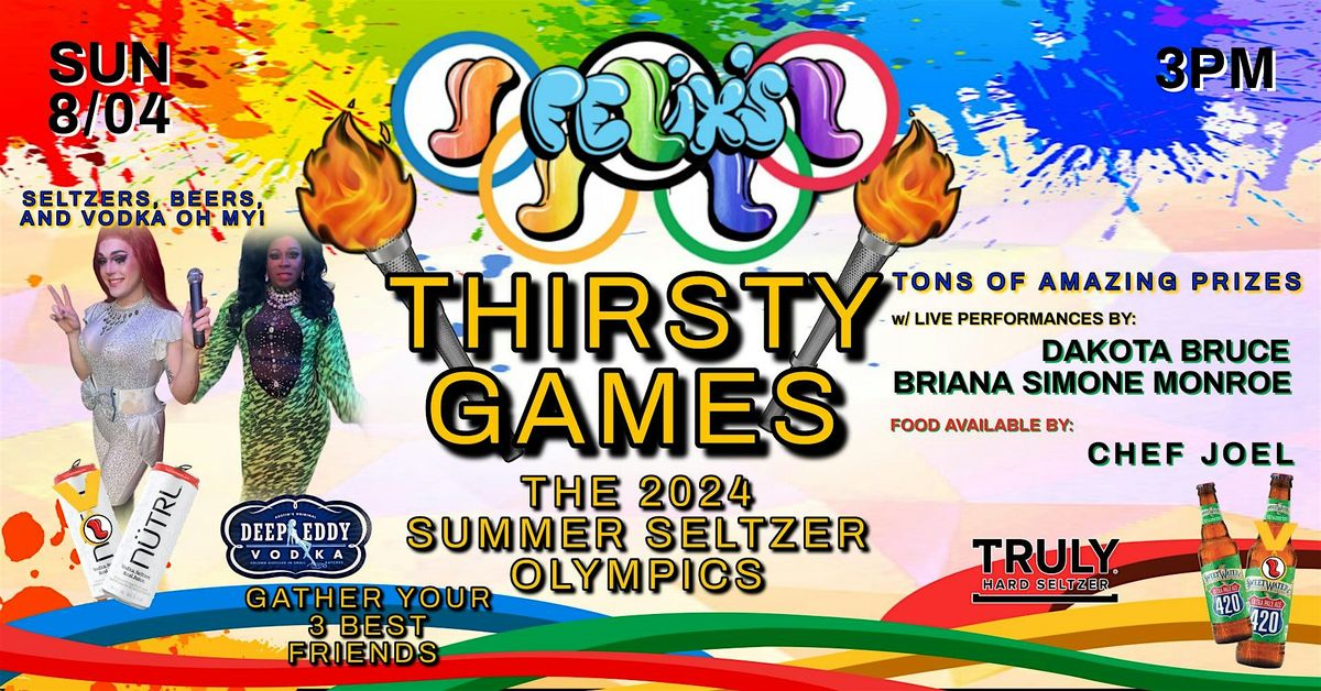 The 2024 Thirsty Games, Felix's Atlanta, 4 August 2024