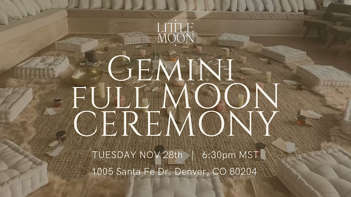 Gemini Full Moon Ceremony, Little Moon Wellness, Denver, 28 November 2023