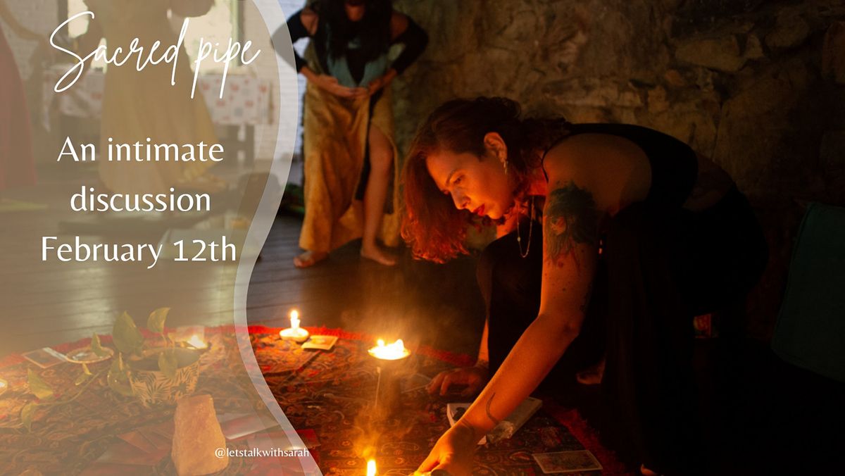 Sacred Pipe Ceremony, Online, 12 February 2022