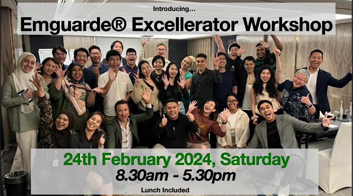 Emguarde Excellerator Workshop - 24th February 2024, Sofitel Kuala ...