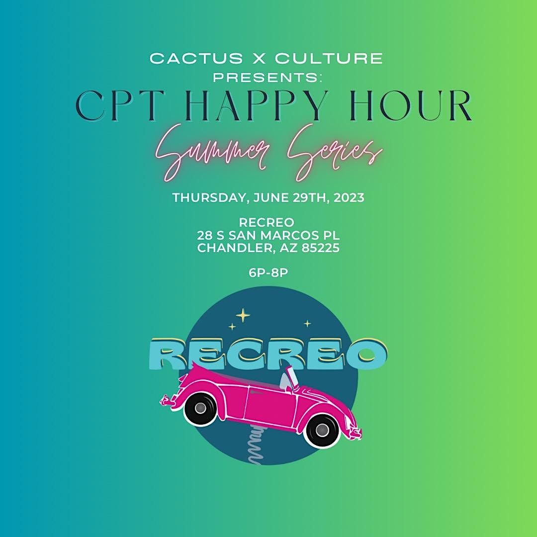 CPT Happy Hour the Summer Series: Recreo - Thursday, June 29th, Recreo ...