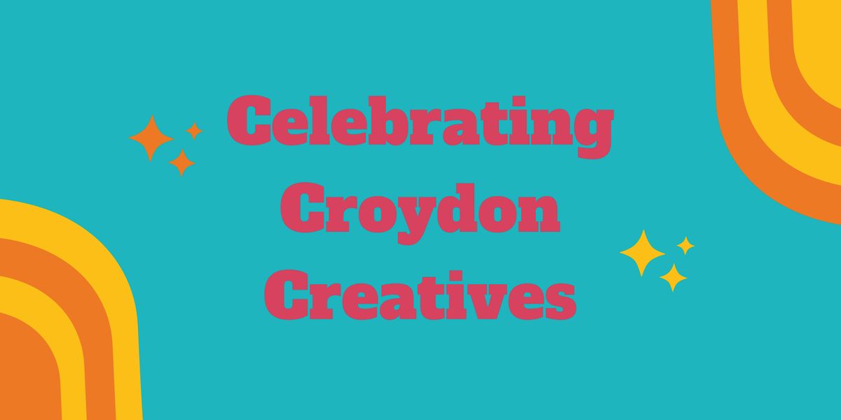 Celebrating Croydon Creatives!, LSBU Croydon Campus, 25 April 2023