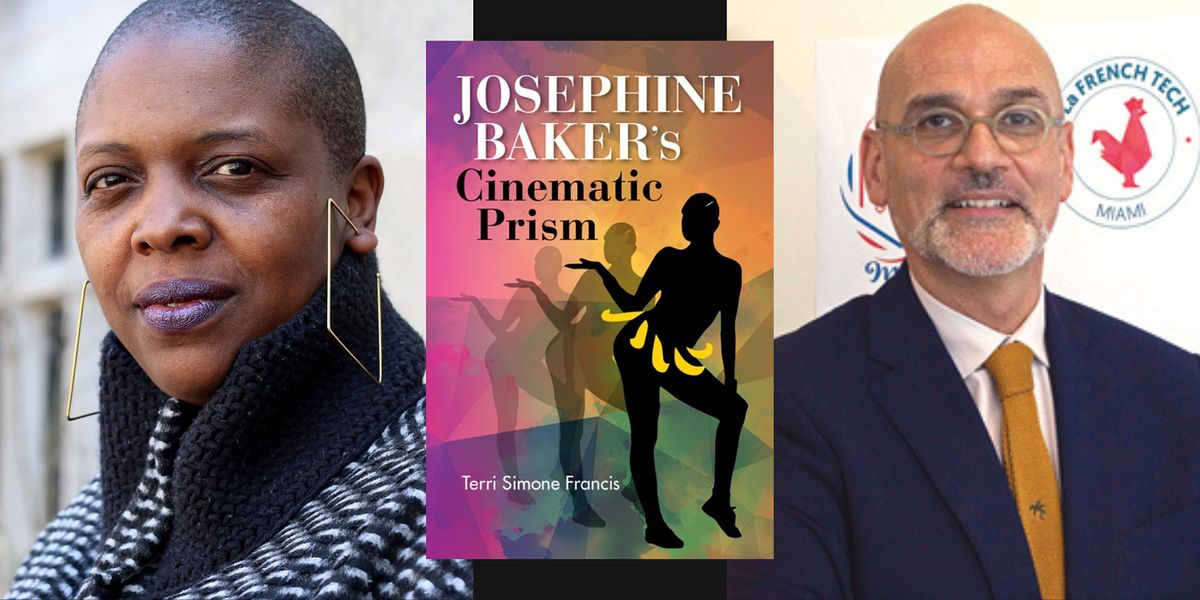 Josephine Bakers Cinematic Prism | An Evening with Terri Simone Francis ...