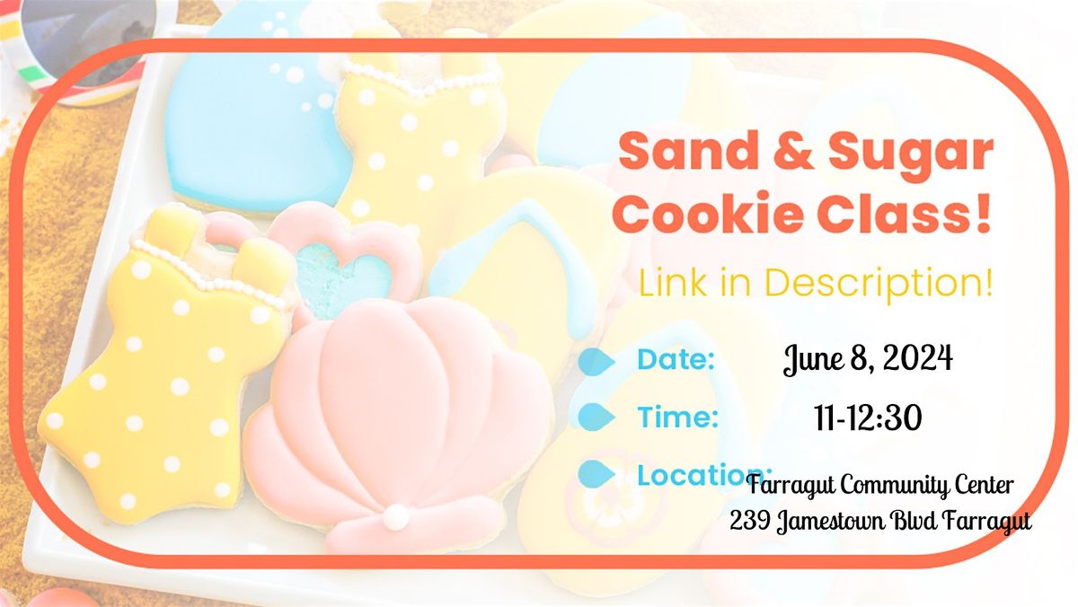 June - Sand and Sugar Sugar Cookie Decorating Class, 1104 Merchant ...