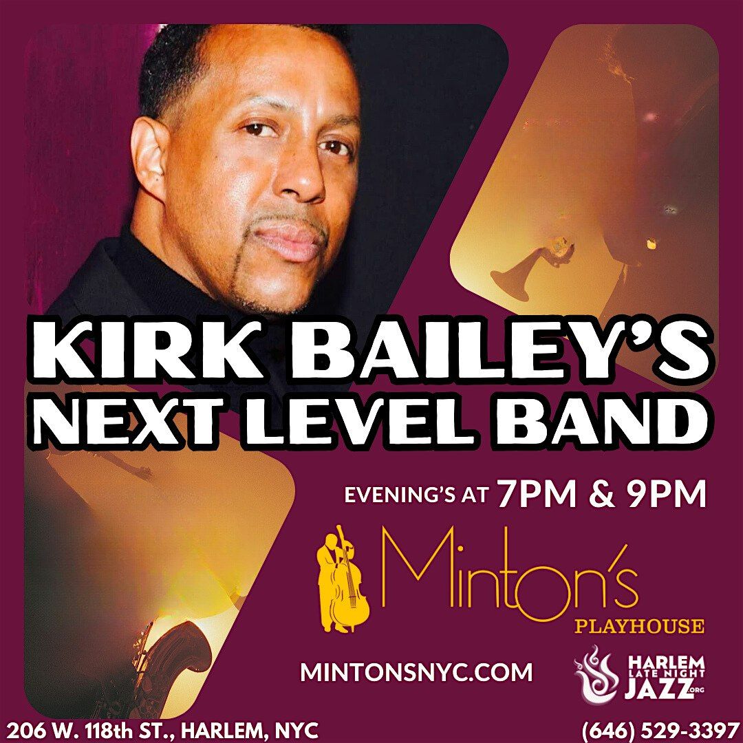 Sun. 08/04: Kirk Bailey Next Level Band at the Legendary Mintons ...