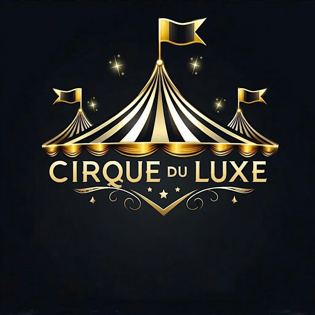 Mon Jan 19 | Lake Wales, FL | 7:30PM | Cirque Du Luxe, Under the Big ...