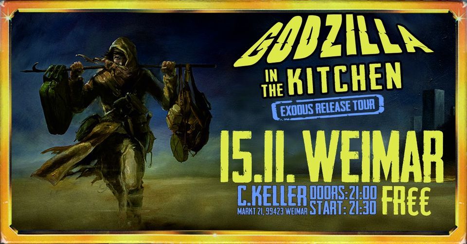GODZILLA IN THE KITCHEN / EXODUS RELEASE TOUR 2022, C.Keller & Galerie ...
