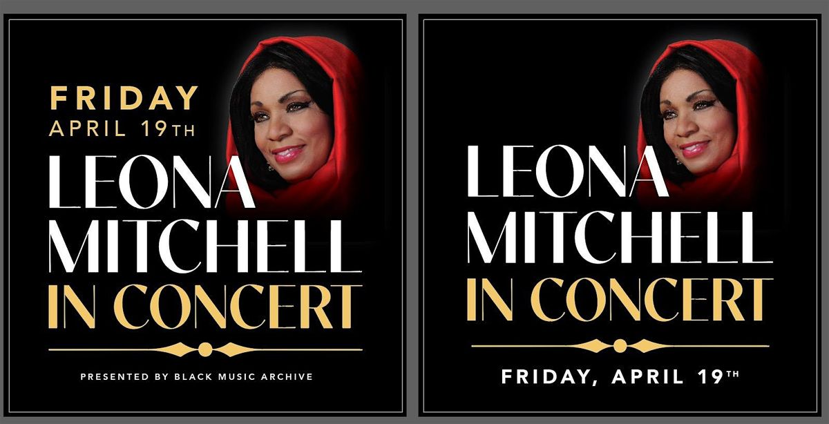 Grammy-Award Winning, MET Opera Legend Leona Mitchell Live in Concert ...