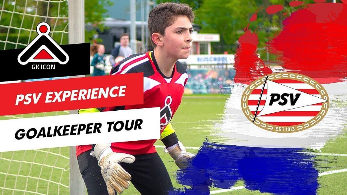 GK ICON EINDHOVEN GOALKEEPER TRAINING EXPERIENCE WITH HANS SEGERS, PSV ...