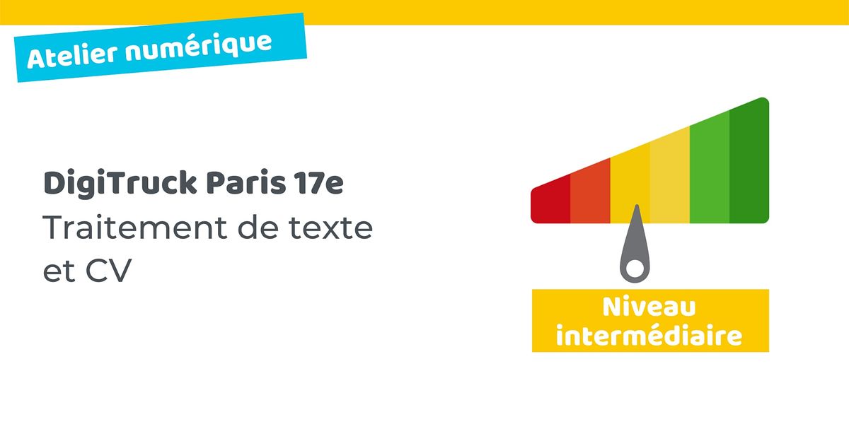 DigiTruck à Paris 17e - Atelier - Traitement de texte et CV, Mail André-Bréchet, Paris, 5 March 2022