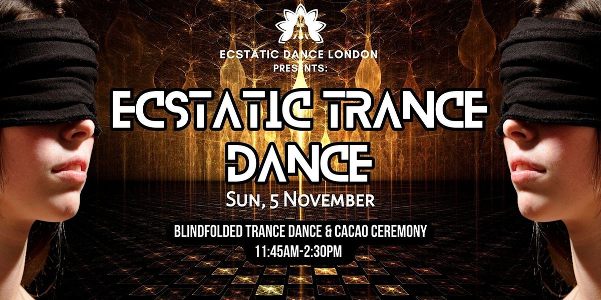Ecstatic Trance Dance Ritual + Cacao Ceremony, 2 minutes from Tufnell ...