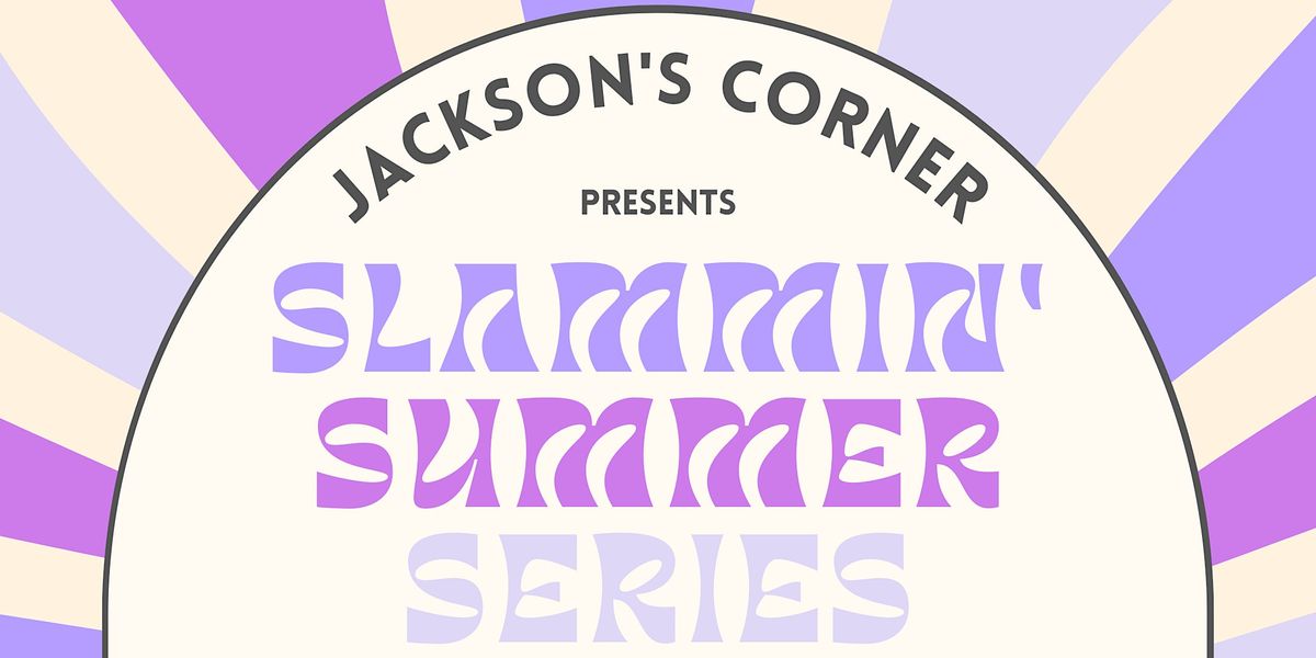 SLAMMIN SUMMER SERIES // Jacksons Corner X Spider City Brewing, 845 NW ...