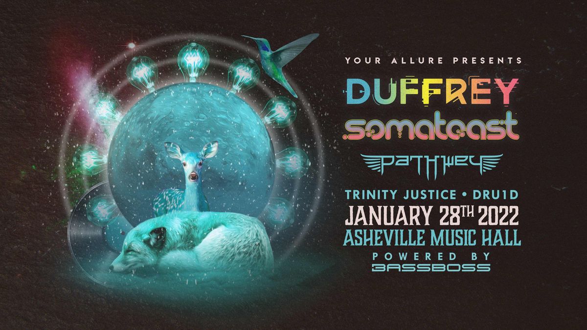 Duffrey + Somatoast, Pathwey, Trinity Justice, & Dru1d, Asheville Music ...