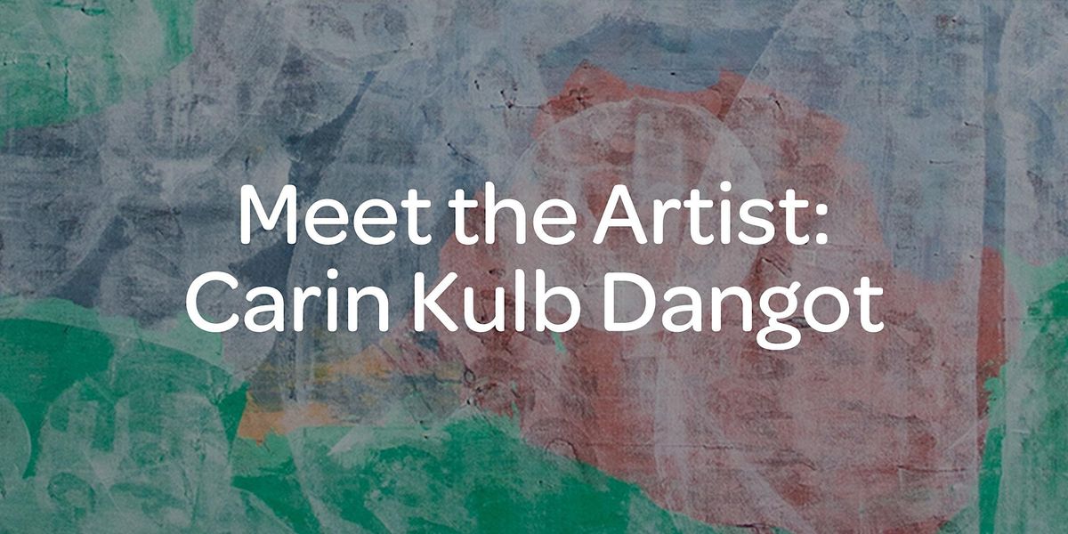 Meet the Artist: Carin Kulb Dangot, 733 Third Avenue, New York, 18 May 2023