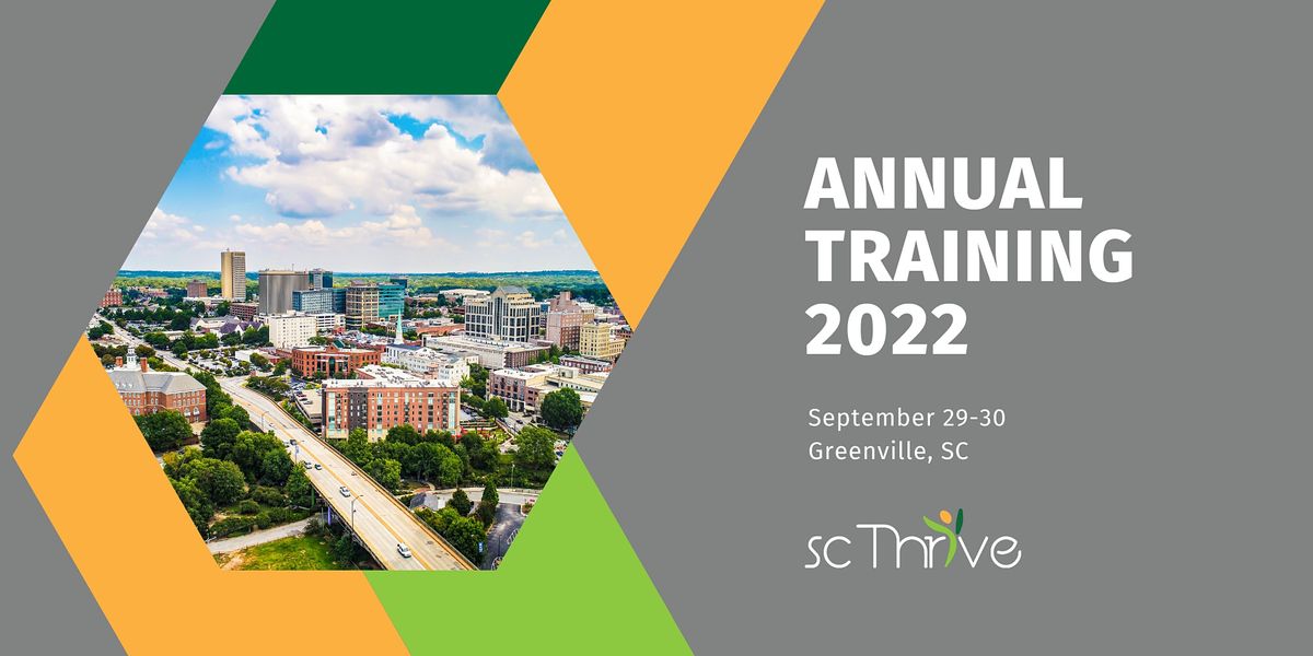SC Thrive Annual Training 2022, Hyatt Regency Greenville, 29 September ...